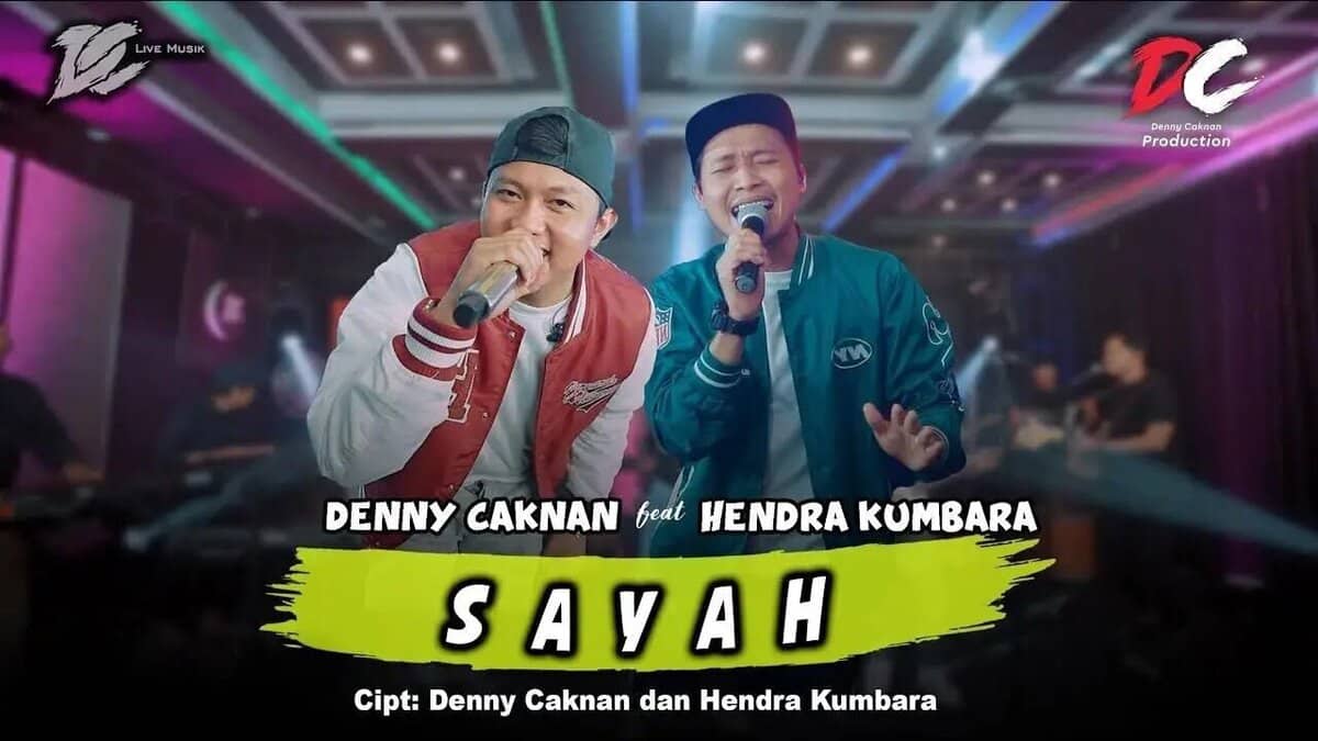 Lirik Lagu Sayah – Denny Caknan, Hendra Kumbara | IndoTimes
